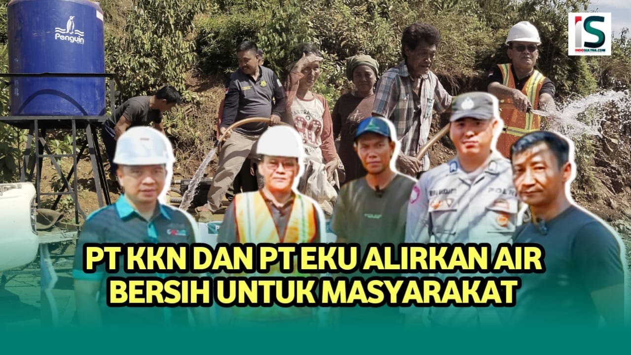 PT KNN Dan PT EKU Alirkan Air Bersih Untuk Masyarakat | IndoSultra.com